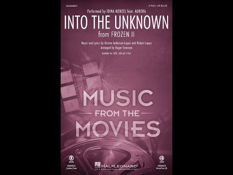 Into the Unknown (from Frozen II) (2-Part Choir) - Arranged by Roger Emerson