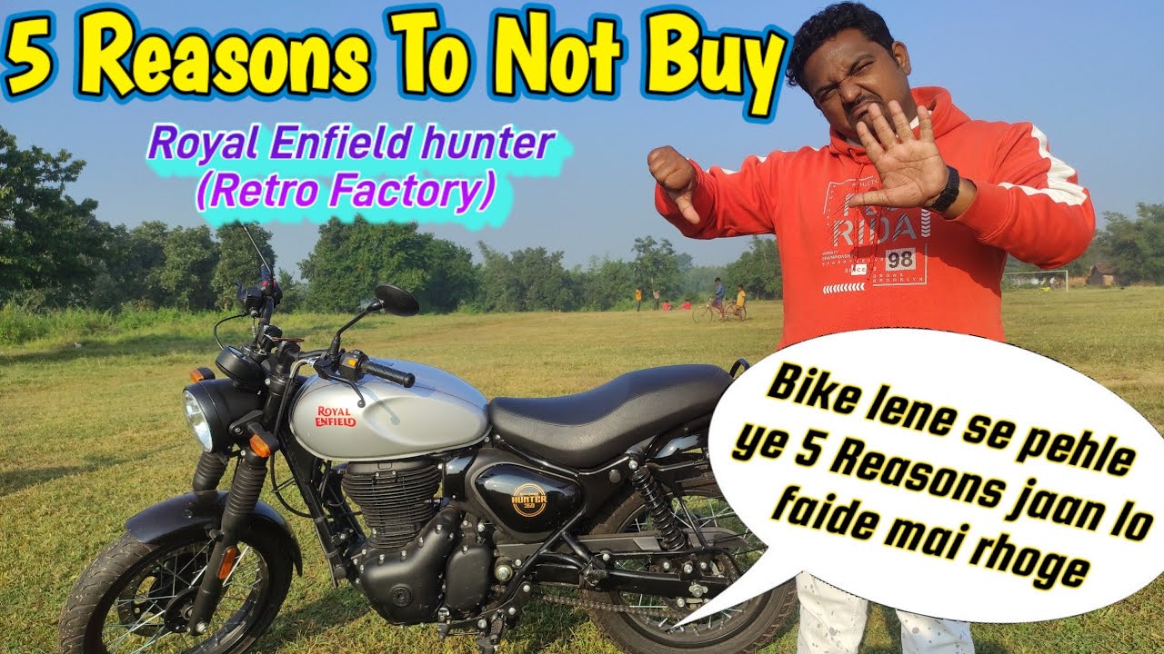 5 Reason To Not Buy👎 || Royal Enfield Hunter (Retro factory) 2022 ...