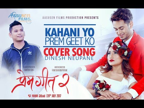 Kahani Yo Prem Geetko - PREM GEET 2 (COVER SONG 2017) Ft. Pradeep ...