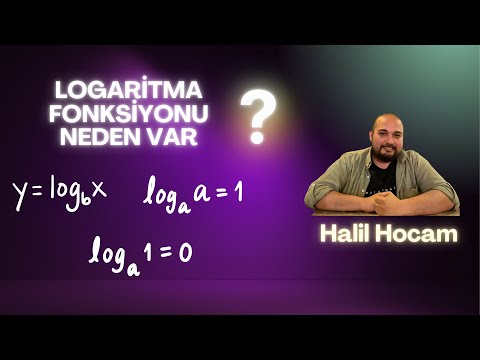 Logaritma Fonksiyonu Neden Var!