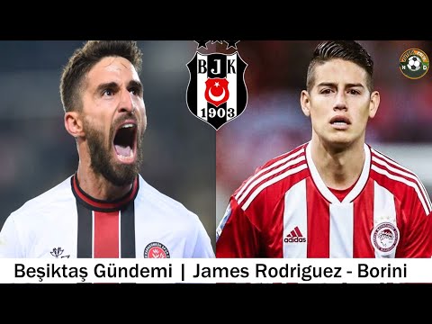 Beşiktaş Transfer 🔥James Rodriguez, Fabio Borini #beşiktaş