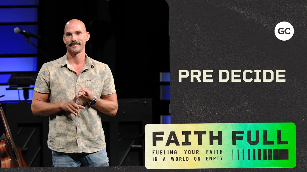 Just The Message: FaithFull- Pre-Decide | Pastor Kevin Finkbiner - YouTube