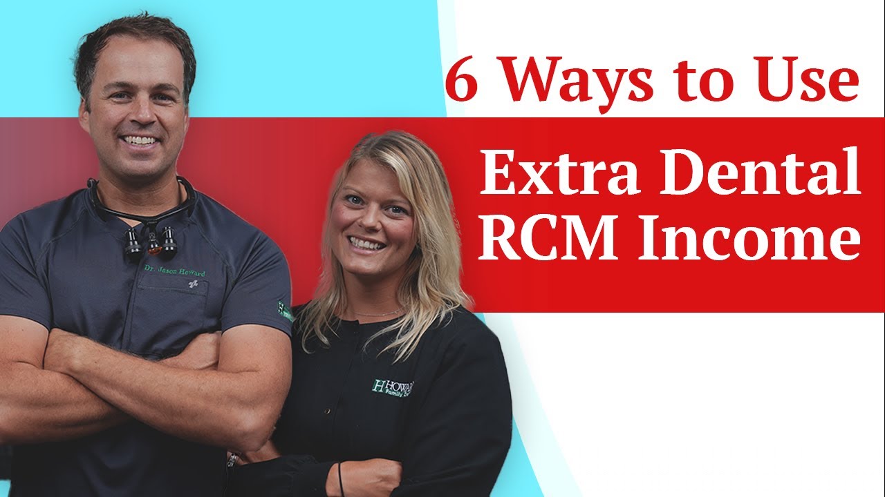 6 Ways To Use Extra Income from Dental RCM Services – Dental Practice ...