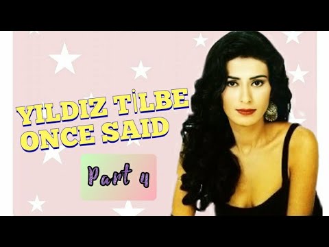 Yıldız Tilbe Once Said.. Part 4