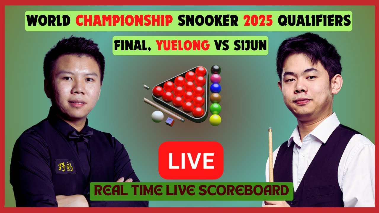Zhou Yuelong Vs Yuan Sijun LIVE Score UPDATE 2025 World Championship ...