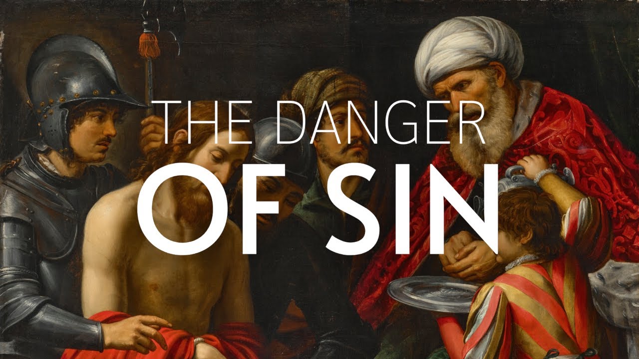 The Danger of Sin - YouTube