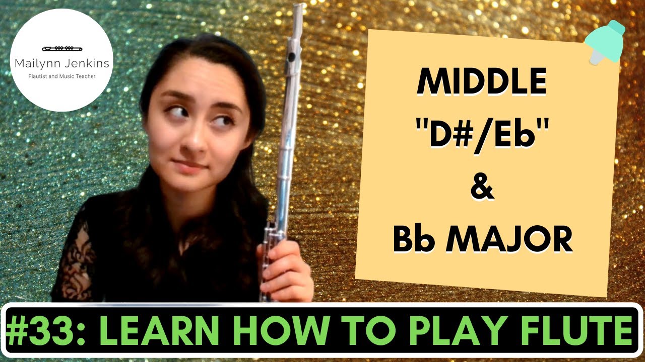 How to Play the Flute #33 - Learning Middle “D#/Eb” and Bb Major - YouTube