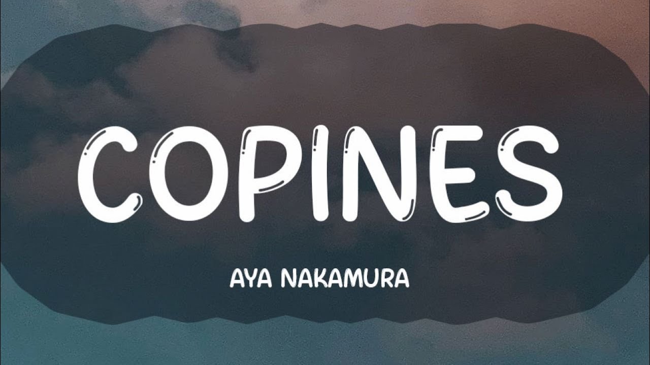Aya Nakamura - Copines (Lyrics) - YouTube
