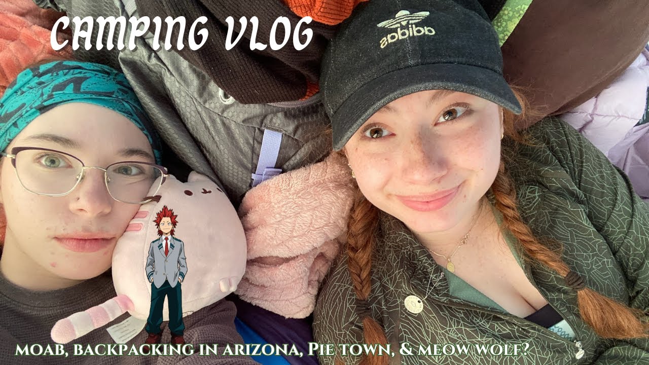 camping vlog: moab, arizona, & pie town ?! - YouTube