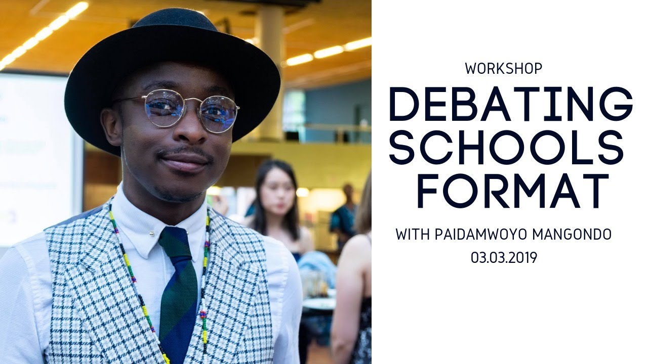 Debating Schools Format - workshop by Paidamwoyo Mangondo - YouTube