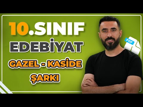 GAZEL - KASİDE - ŞARKI / 10.Sınıf Edebiyat Şiir Ünitesi +PDF📝