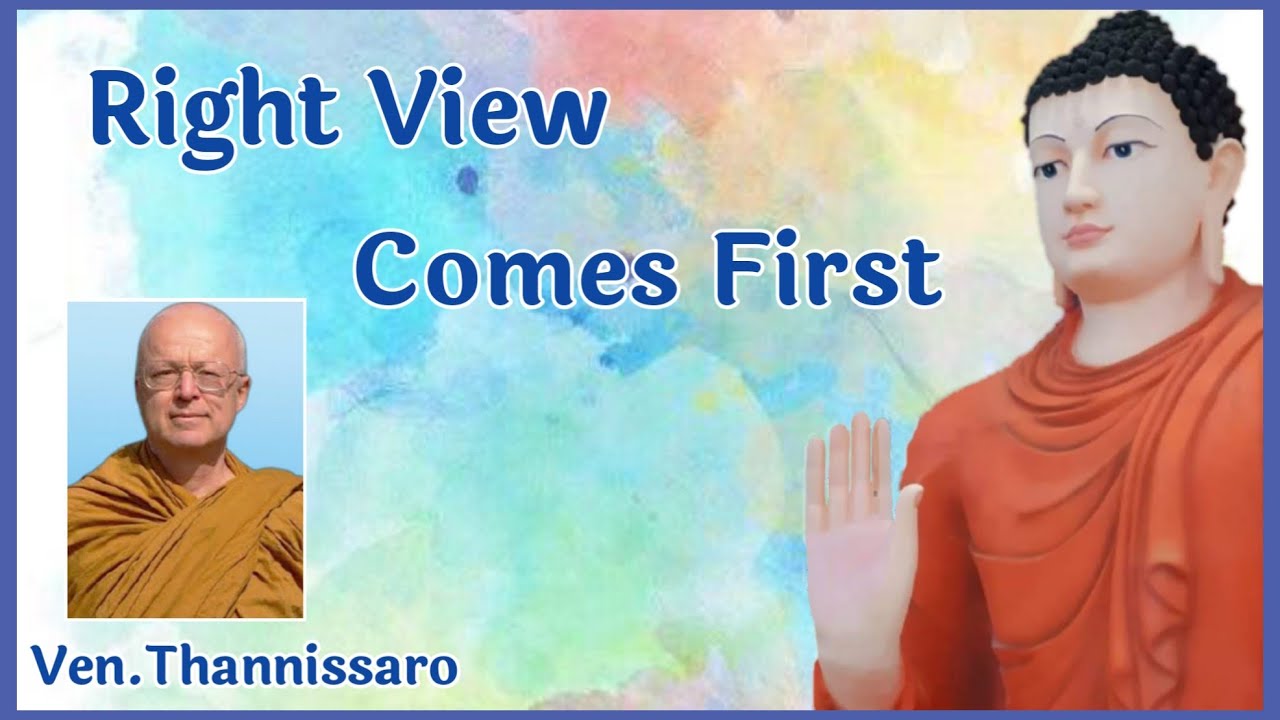 Right View Comes First Ven. Thanissaro - YouTube