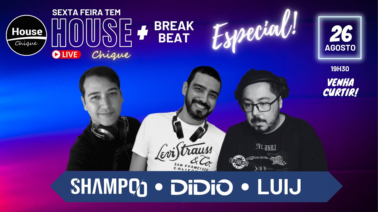 Live Especial - DJs Shampoo, Didio e nosso convidado especial Dj Luij ...