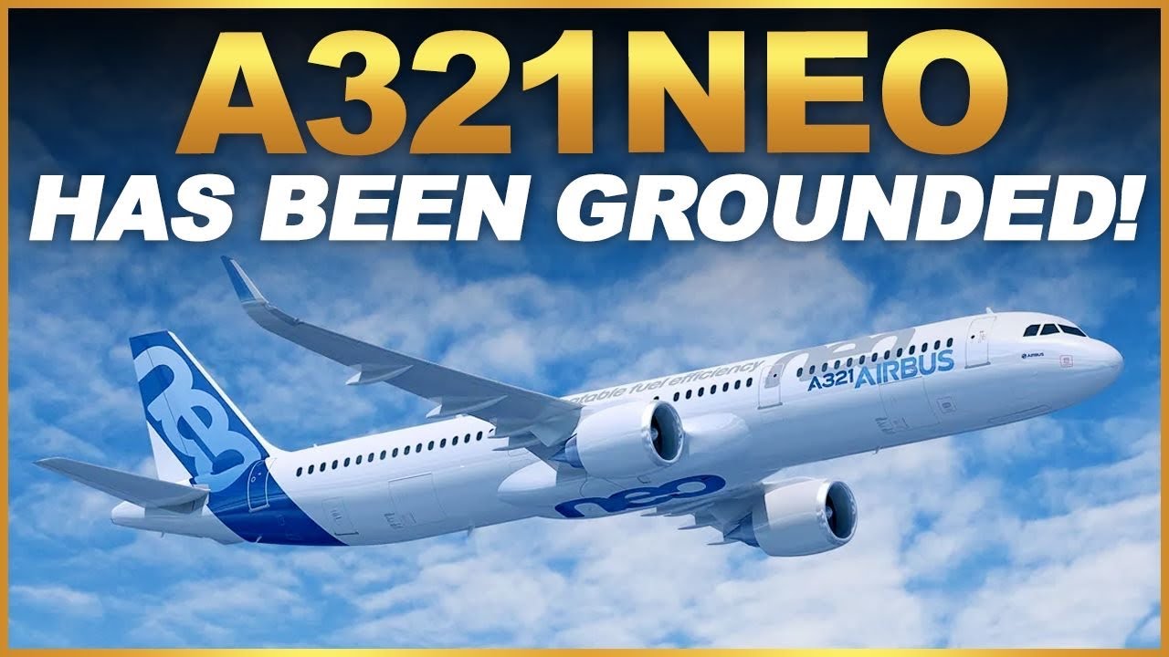 AIRBUS A321NEO HAS BEEN GROUNDED! - YouTube