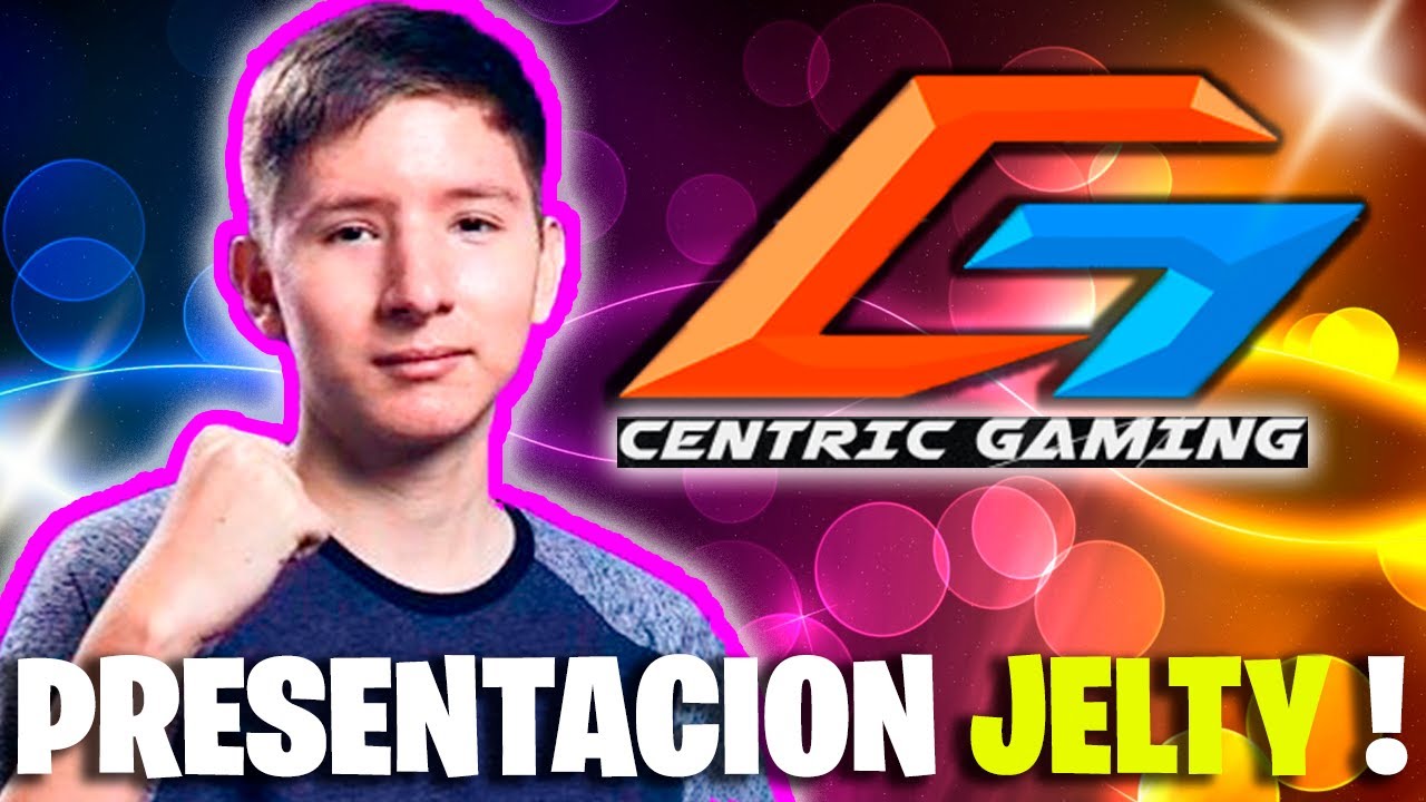 JELTY NUEVO EQUIPO OFICIAL 🔥 CENTRIC GAMING !! SIMPLEMENTE JELTY ! ️ ...