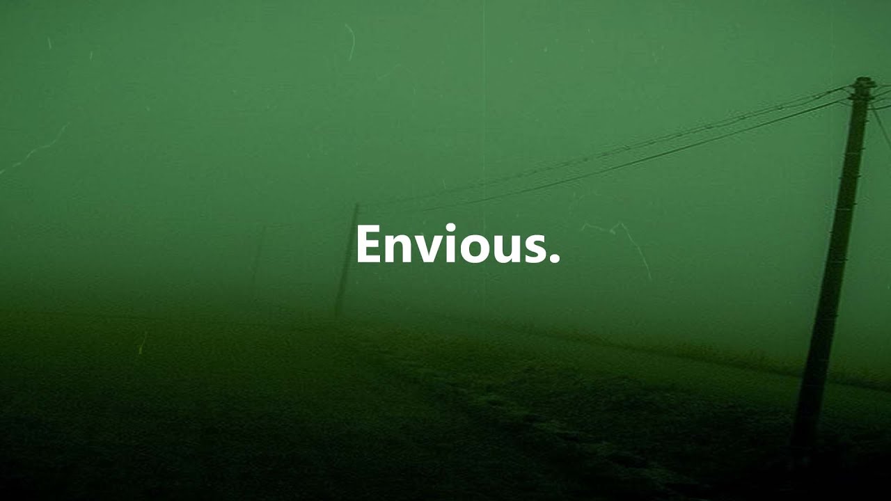 Envious. - YouTube