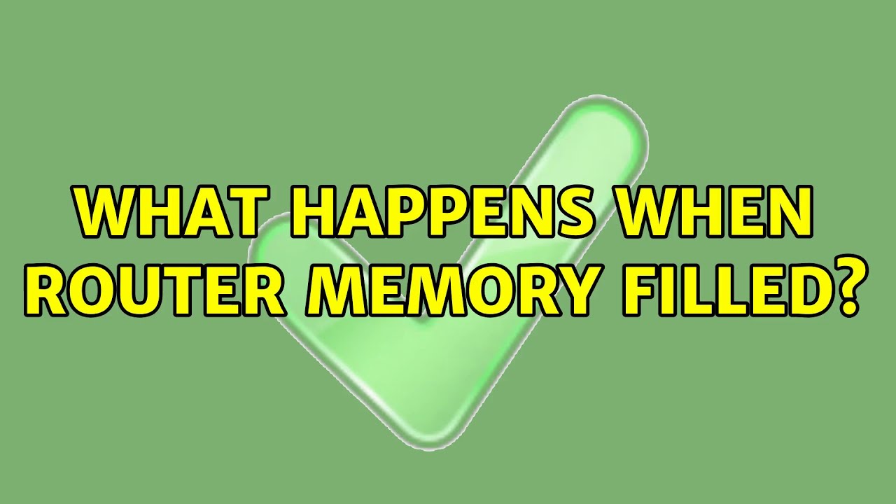 What happens when router memory filled? (3 Solutions!!) - YouTube