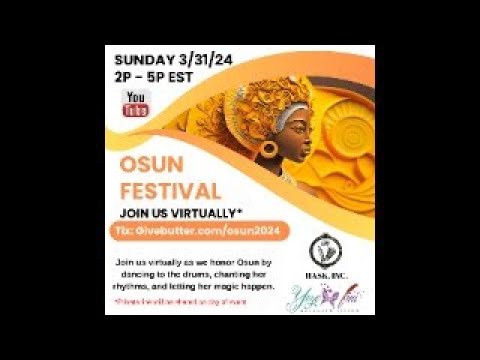 Osun Festival 2024 - March 31st, 2p - 5p EST - YouTube