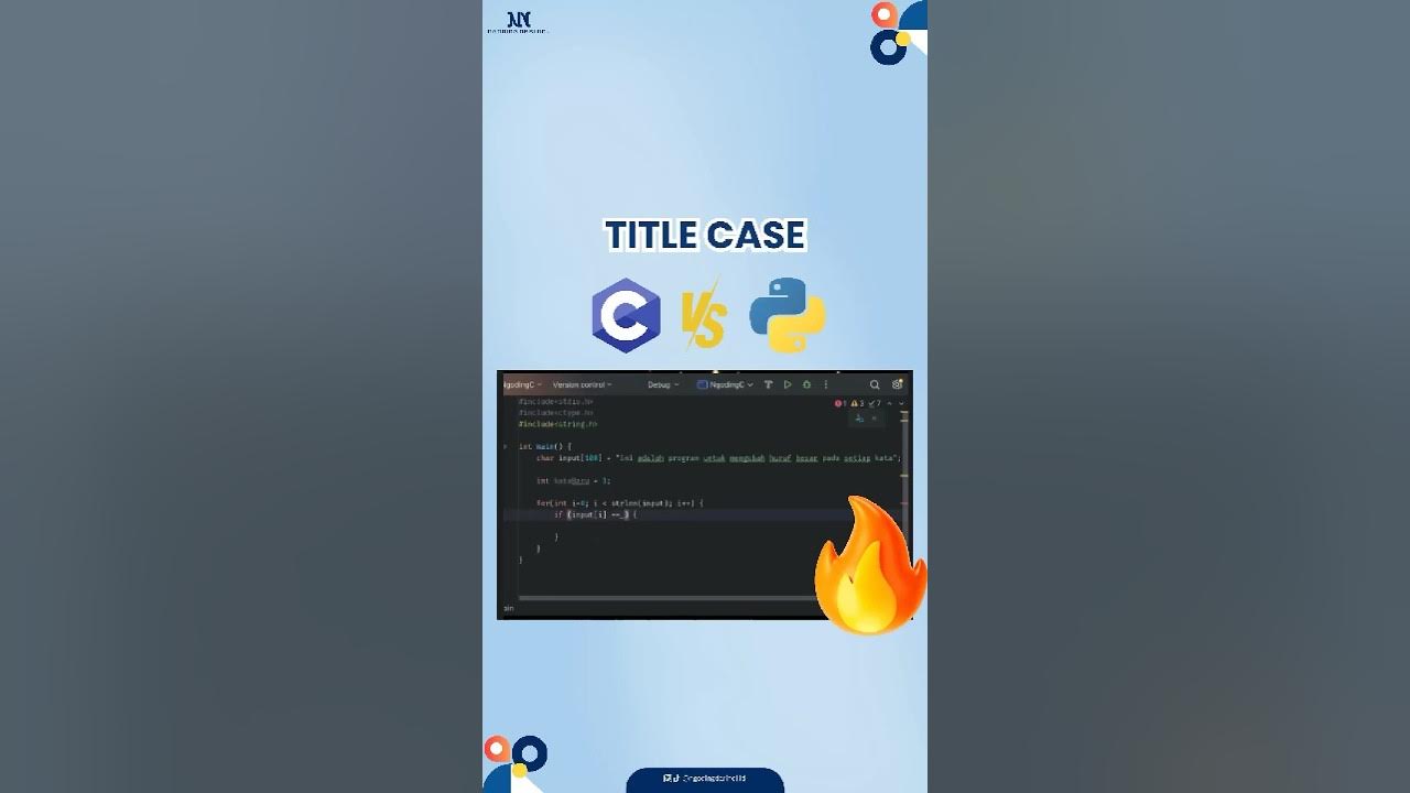 Title Case C VS Python. Program mengubah huruf pertama setiap kata menjadi kapital. #shorts # ...