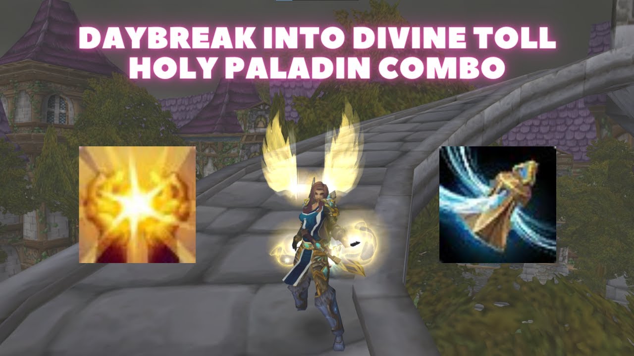 Holy Paladin Tips: Insane Daybreak / Divine Toll Combo - YouTube