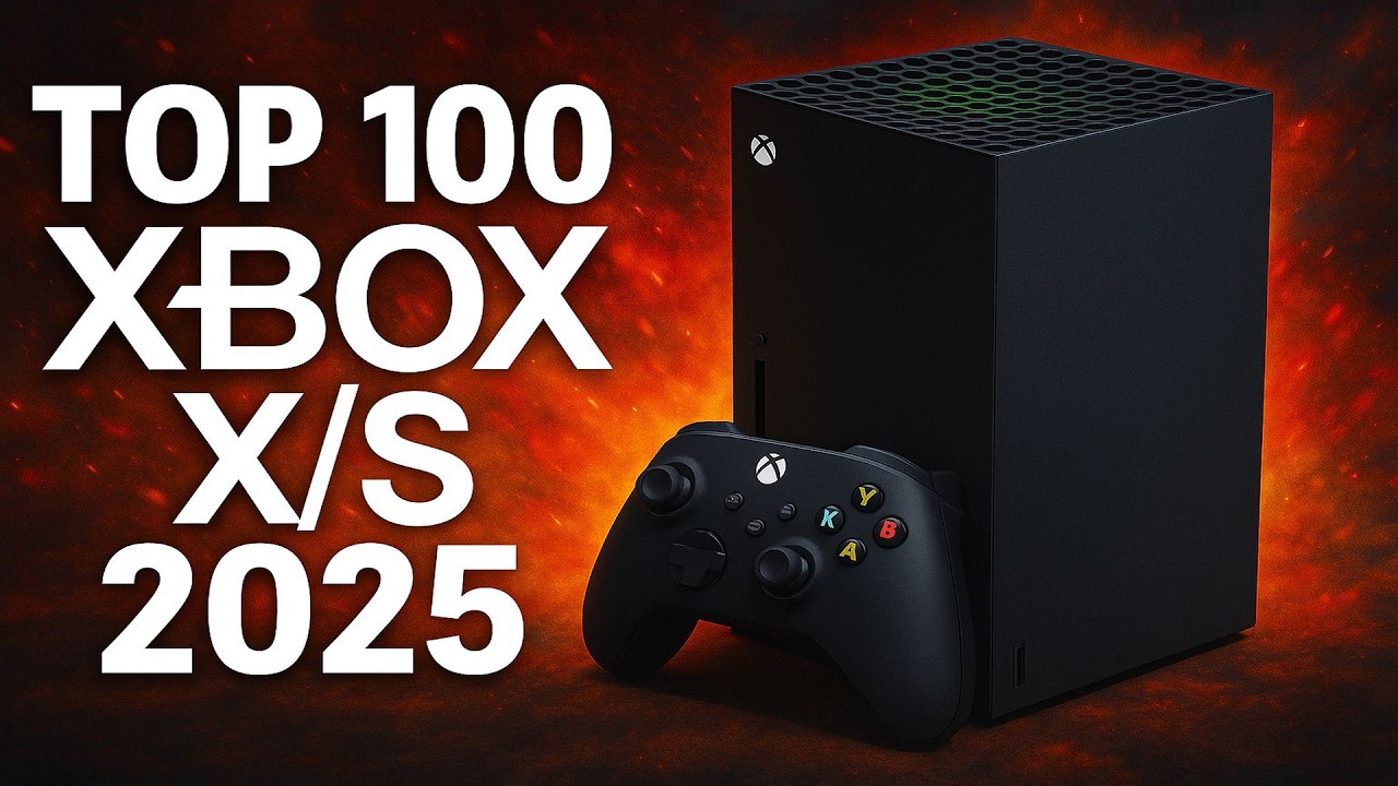 TOP 100 BEST Xbox Series X & S Games of All Time – RANK SCORE – Xbox X ...