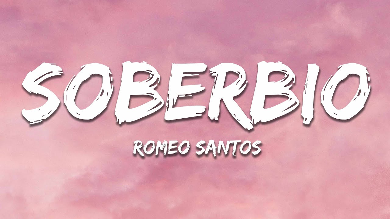 Romeo Santos - Soberbio (Letra / Lyrics) - YouTube
