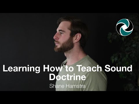 Learning How to Teach Sound Doctrine - YouTube