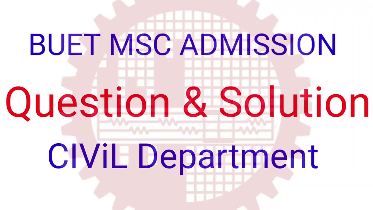 Buet Msc Civil Eng. questions। @N00R ACADEMY #buet #buetmsc # ...