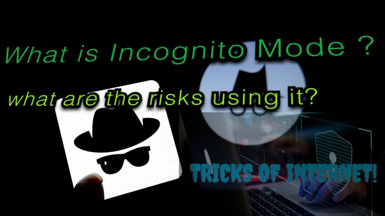 What is Incognito Mode? | What are the Risks Using Incognito? - YouTube