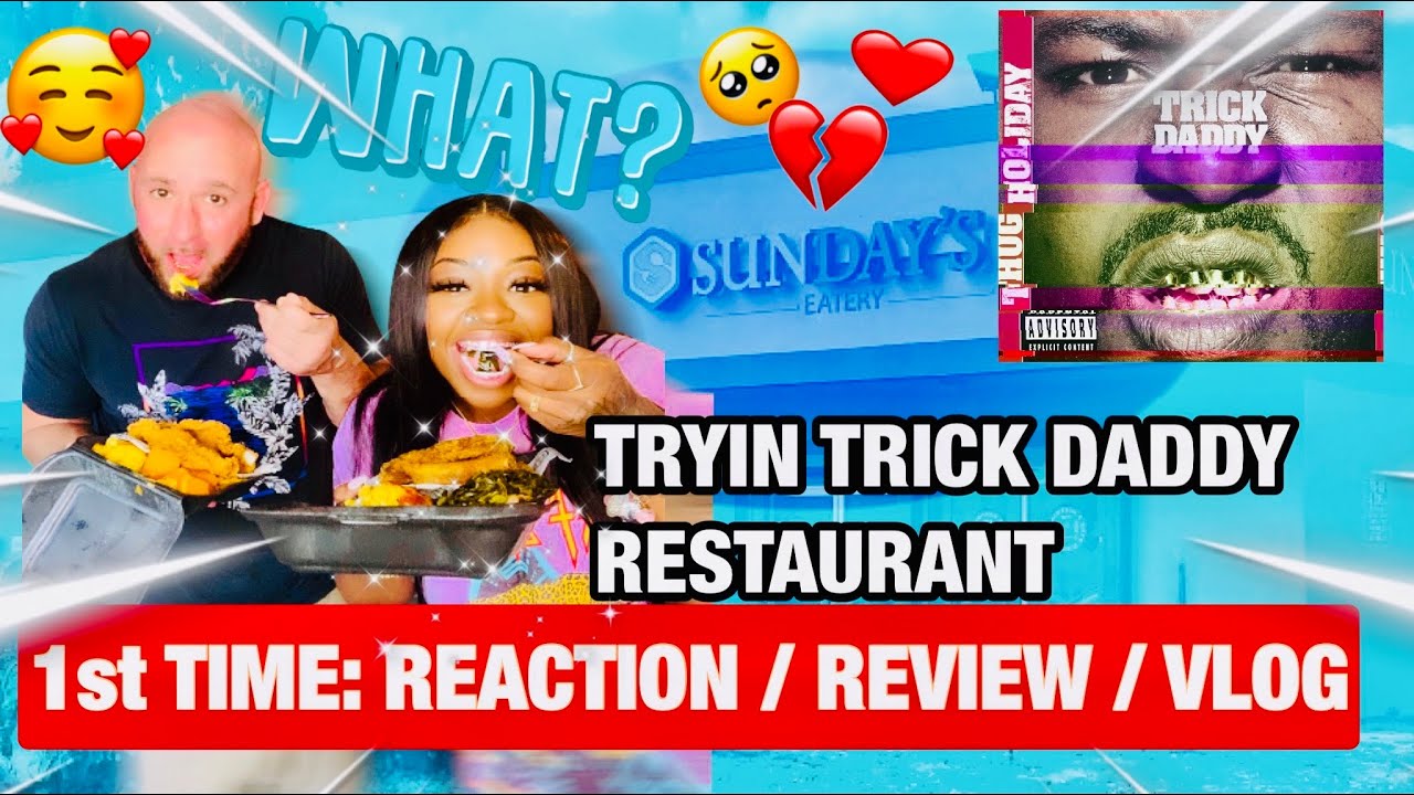 TRICK DADDY RESTAURANT | SUNDAYS EATERY REACTION REVIEW VLOG | HARD ...