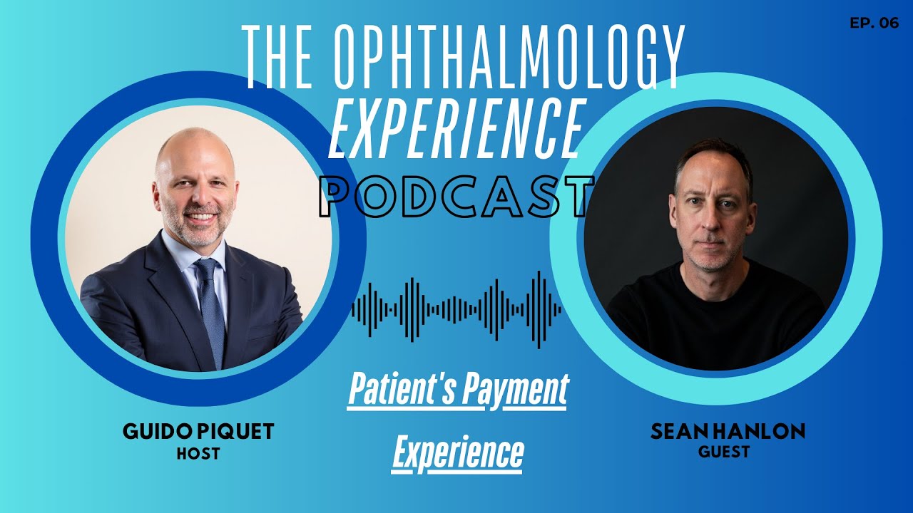Sean Halon: Patient's Payment Experience | The Ophthalmology Experience ...