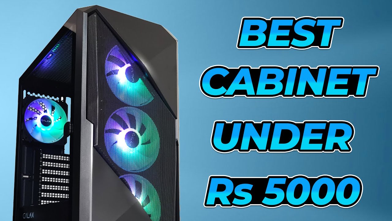 Best Budget Cabinet Under 5000 | Galax Revolution 01 - YouTube