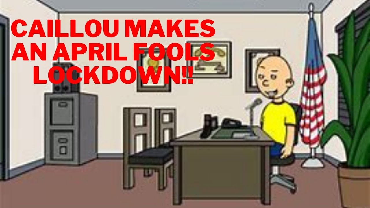 CAILLOU MAKES A FAKE APRIL FOOLS LOCKDOWN! - YouTube