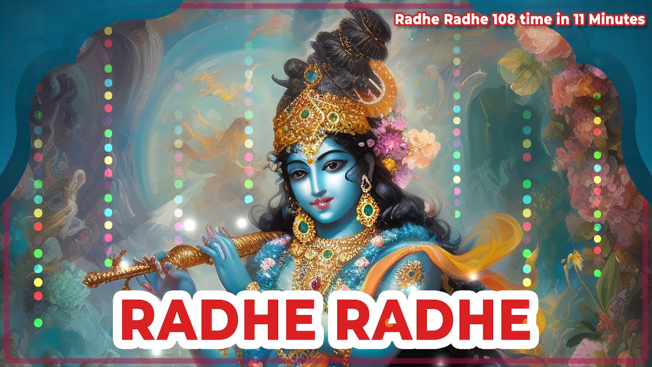 Radhe Radhe 108 time in 11 Minutes | Relaxing Chanting | Radhe Rahde ...