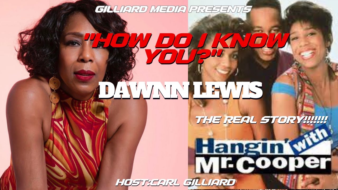 EP 14 How Do I Know You? w Carl Gilliard & Guest Dawnn Lewis "HANGIN ...