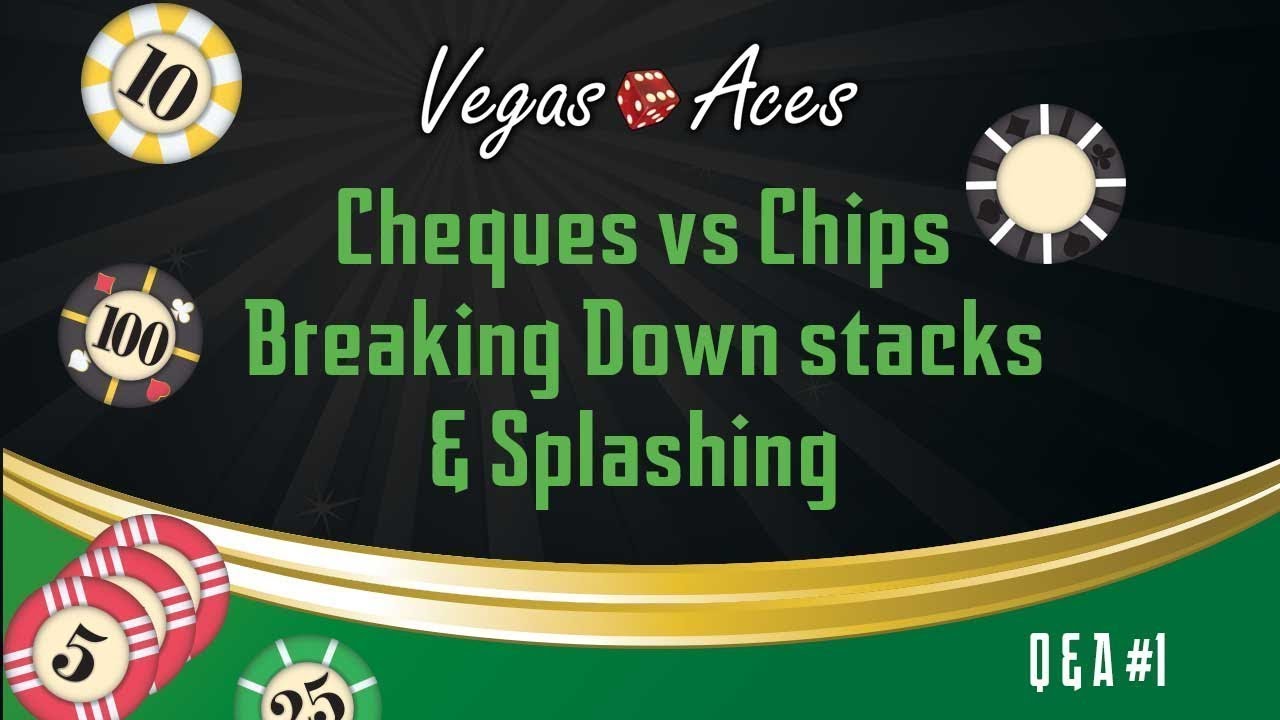 Casino Chips Explained: A Dealer's Guide to Cheques, Stacks & Splashing ...