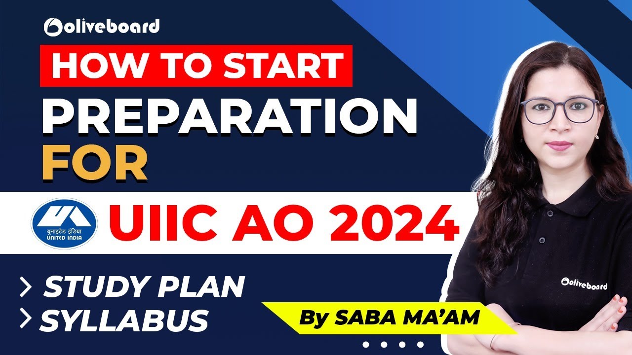 How To Start Preparation For UIIC AO 2024 | Study Plan, Syllabus For ...