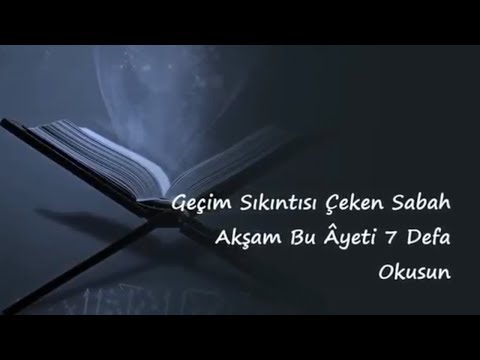 Geçim Sıkıntısı Çeken Sabah Akşam Bu Âyeti 7 Defa Okusu