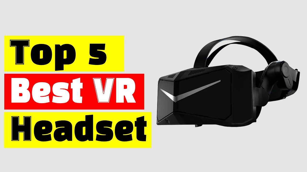 Best Virtual Reality Glasses: Top 5 Best VR Headset In 2024 - YouTube