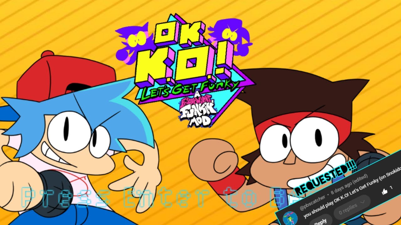 (REQUESTED) FNF: OK K.O! Let's Get Funky! - YouTube
