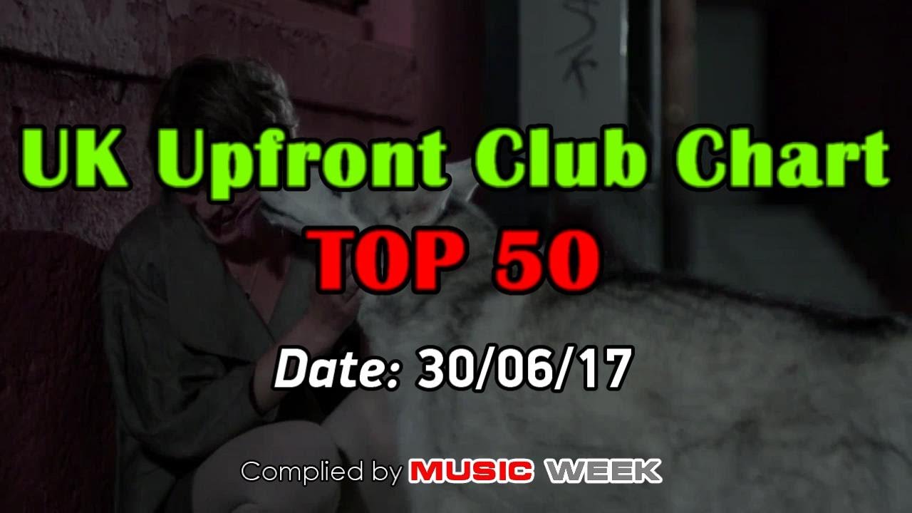 UK UPFRONT CLUB CHART TOP 50 (30/06/2017) - YouTube