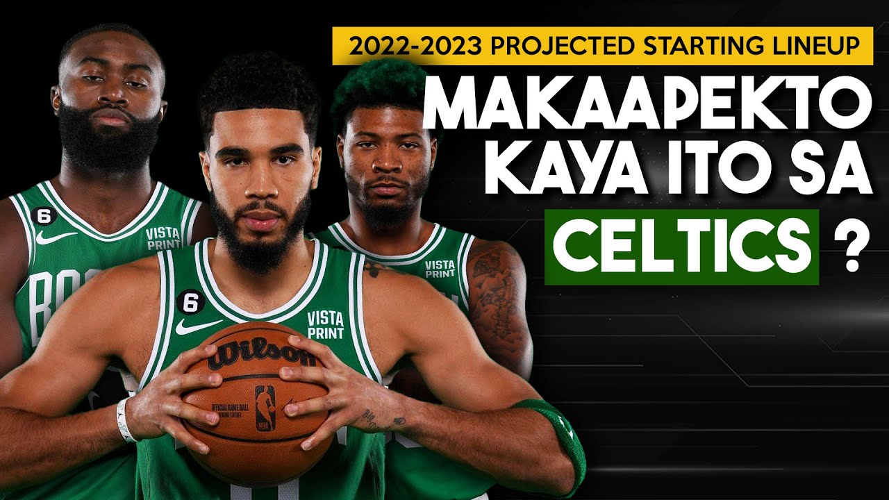 Mga hadlang sa maganda sanang season | Projected Starting Five Boston ...