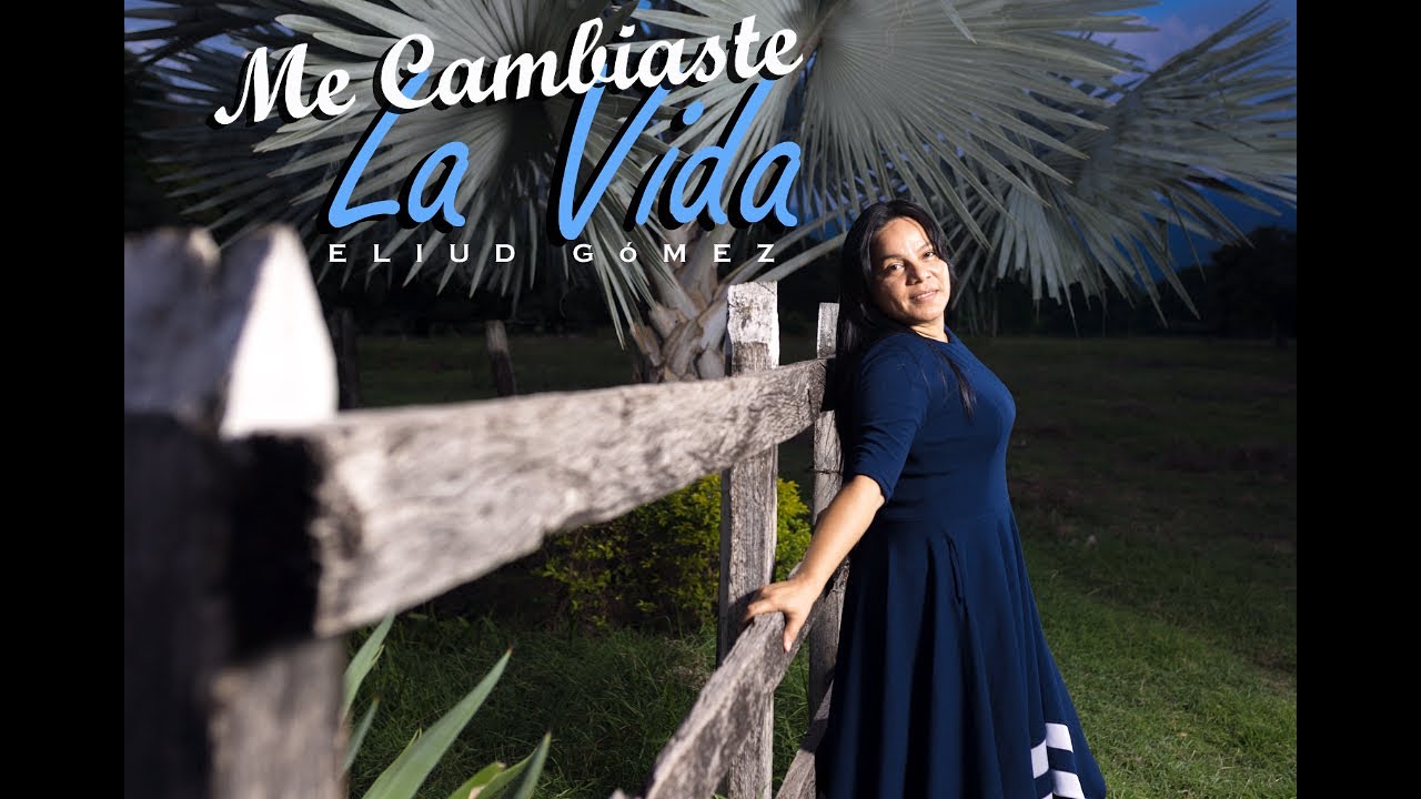 Me Cambiaste la vida - Eliud Gómez (Audio Oficial) - YouTube