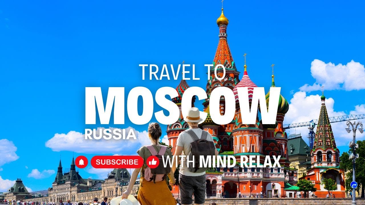 Moscow Russia Travel and Tours 4k - Explore the Vibrant Capital City! # ...