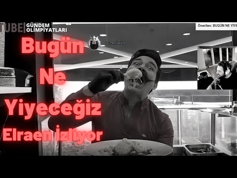 Elraen Bugün Ne Yiyeceğiz Baruthane Pilavcısı İzliyor - Twitch Gündem