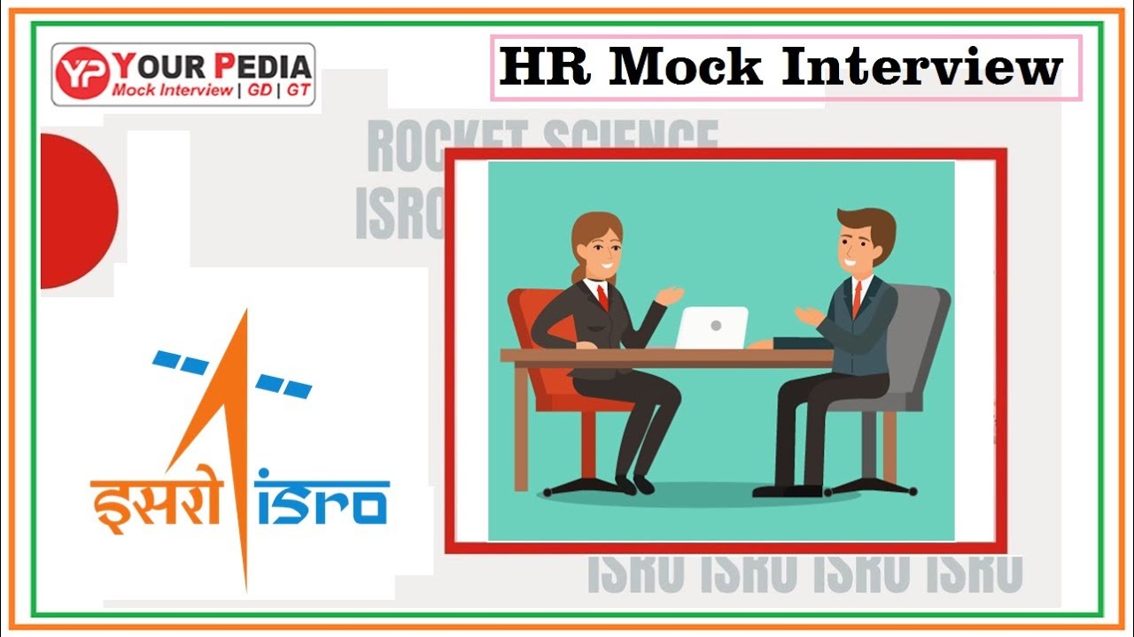 ISRO HR Mock Interview | Indian Space Research Organization | ISRO ...
