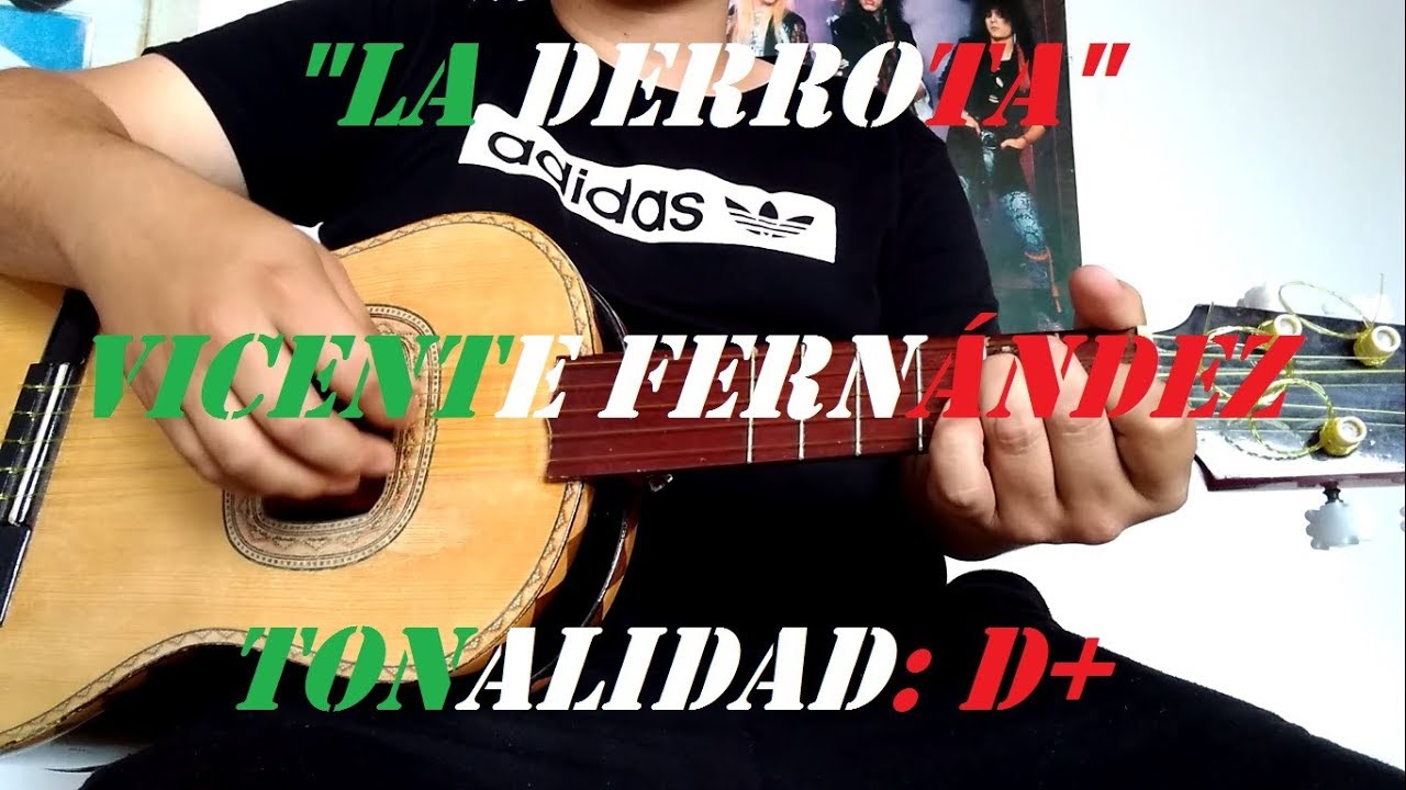 La Derrota - Vicente Fernández - Vihuela - YouTube