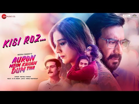 Kisi Roz - Auron Mein Kahan Dum Tha | Ajay D, Tabu, Shantanu, Saiee | Maithili T, MM Kreem, Manoj M