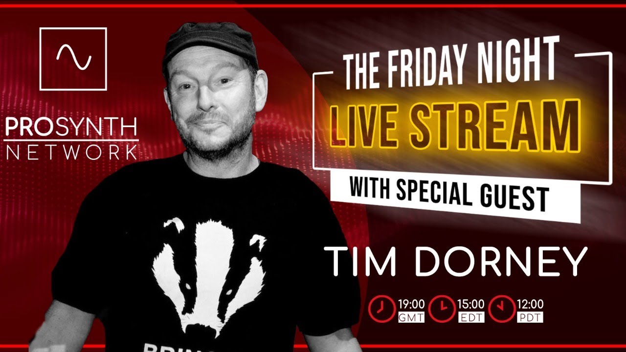 Pro Synth Network LIVE! - Episode 83 with Special Guest Tim Dorney ...