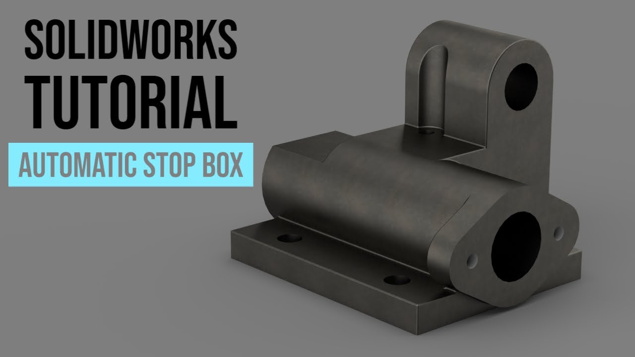 SolidWorks Tutorial #3: Automatic Stop Box - YouTube